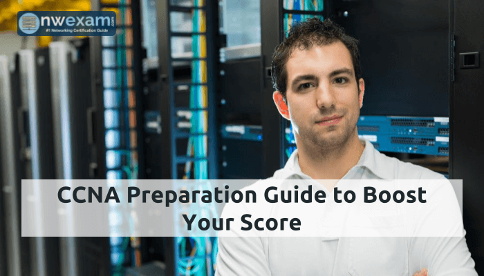 5 Tips to Prepare the CCNA Certification Exam | NWExam 5 Tips to Prepare the CCNA Certification Exam | NWExam